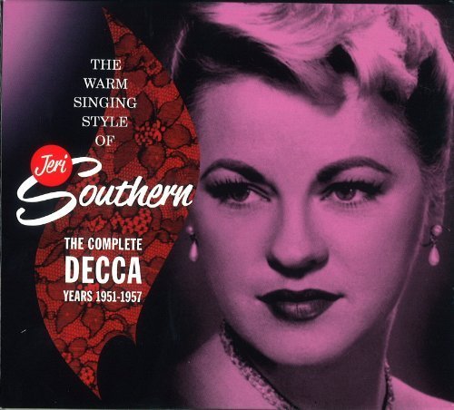 The Warm Singing Style of Jeri Southern. The Complete Decca Years 1951 ...