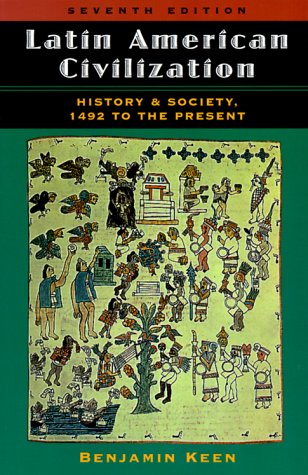 Latin American Civilization: History And Society, 1492 To The Present ...