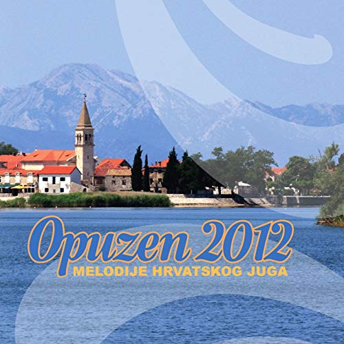 Play Melodije Hrvatskog Juga - Opuzen 2012 by Razni izvođači on Amazon ...