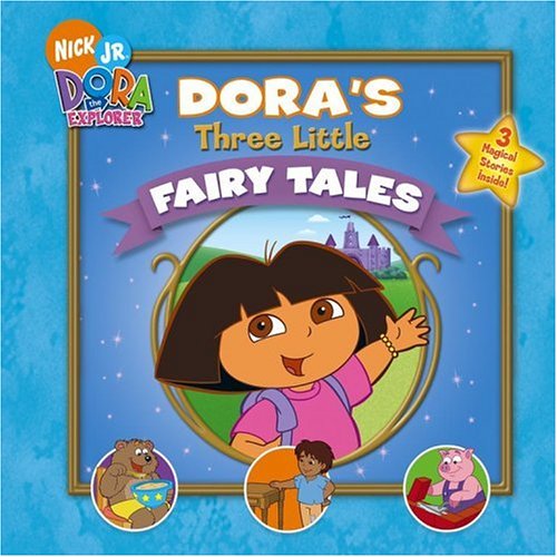 Dora's Three Little Fairy Tales (Dora the Explorer): Goldman, Leslie ...