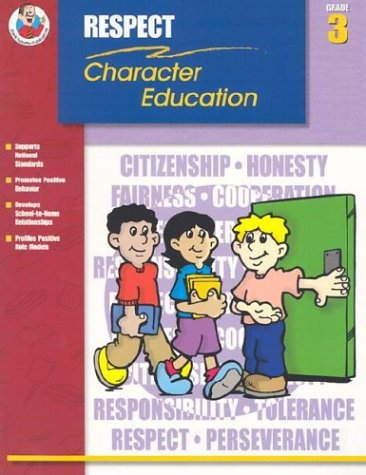 Respect Grade 3 (Character Education (School Specialty)): Michelle ...