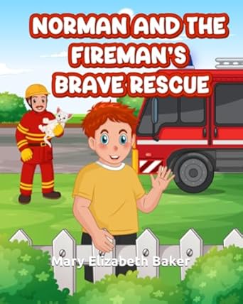 Norman and the Fireman's Brave Rescue (Norman and His Exciting ...