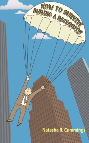 How To Survive During A Recession: Amazon.co.uk: 9781448618620: Books