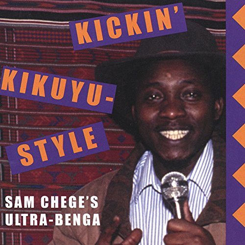 Play Kickin' Kikuyu Style by Sam Chege on Amazon Music