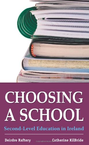 Choosing a School: The Guide to Second Level Education in Ireland ...