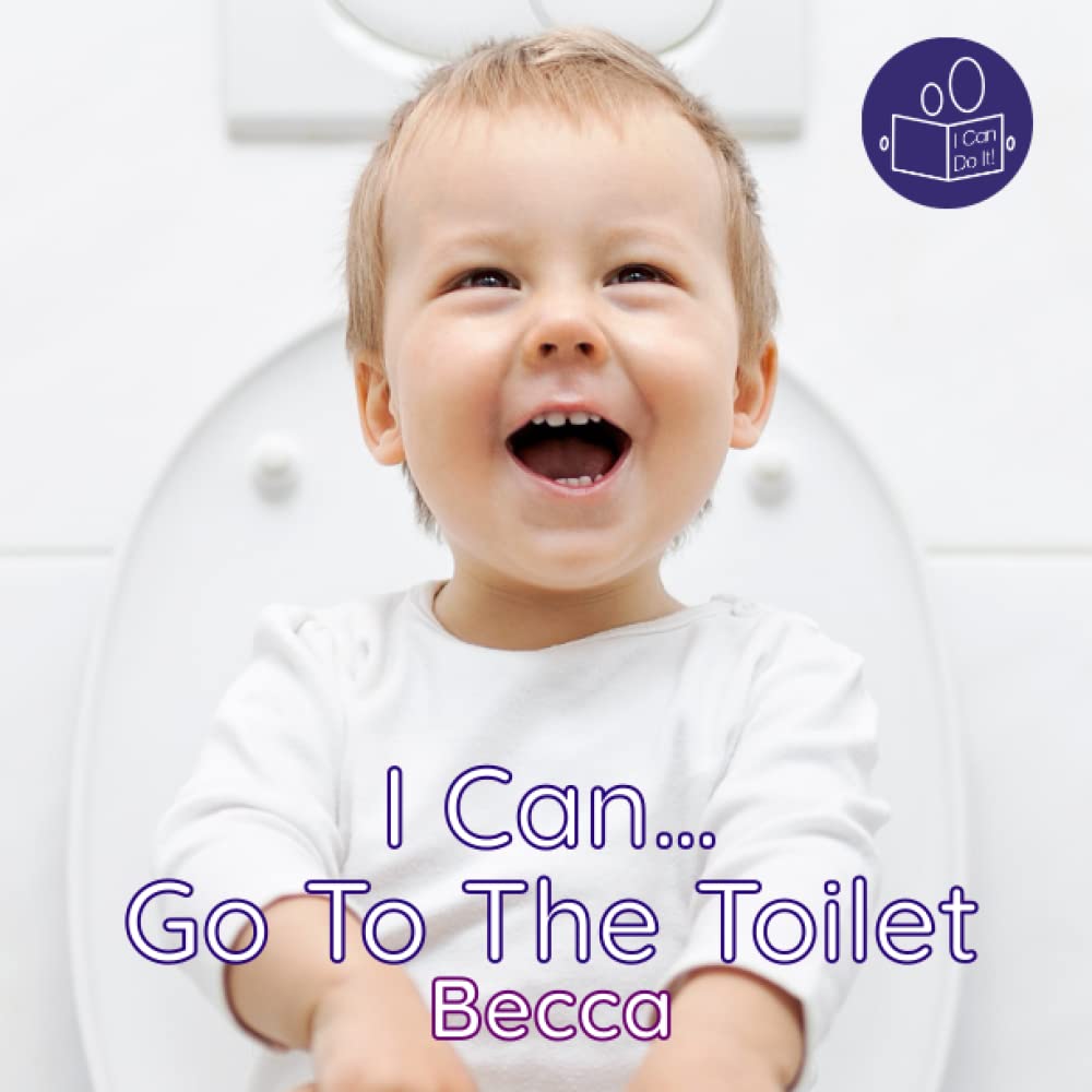 I Can Go To The Toilet: A gentle introduction to personal care and ...