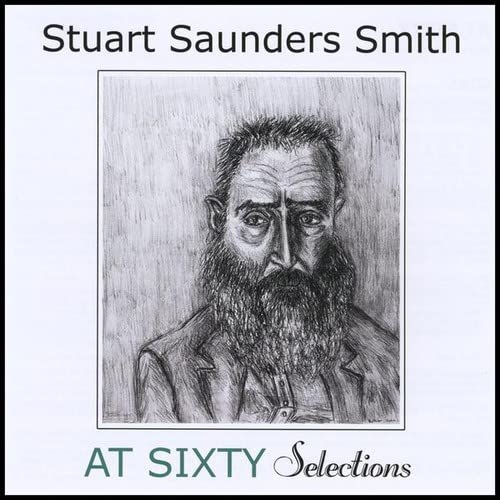 Stuart Saunders Smith - At Sixty Selections - Amazon.com Music