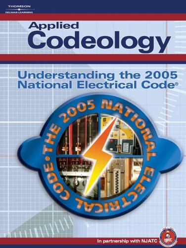 Applied Codeology: Understanding The 2005 National Electric Code: NJATC ...