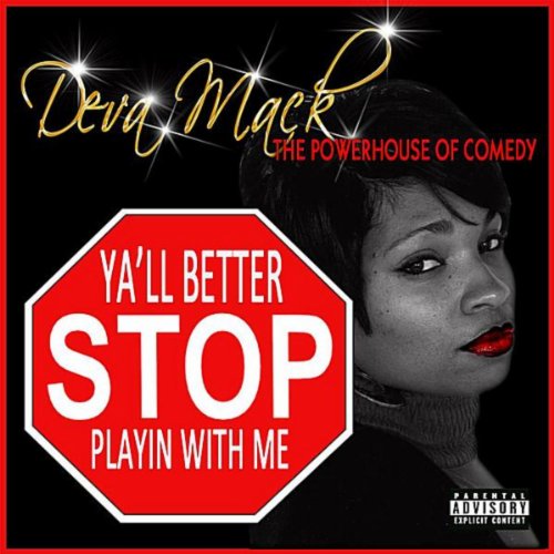 Amazon.com: Ya'll Better Stop Playin With Me [Explicit] : Deva Mack ...