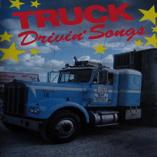 Amazon.com: Truck Drivin' Songs : Various artists: Digital Music