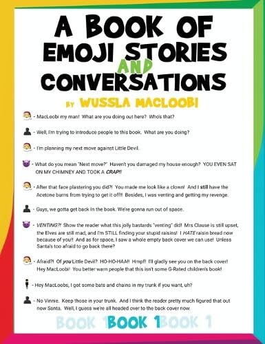 A Book of Emoji Stories and Conversations Book 1: Wussla MacLoobi ...
