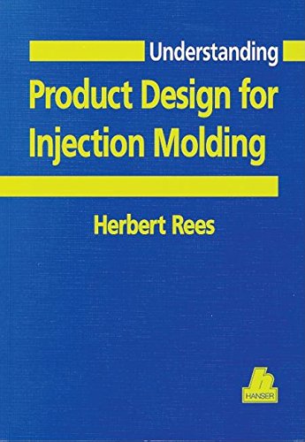 Understanding Product Design for Injection Molding (Hanser ...