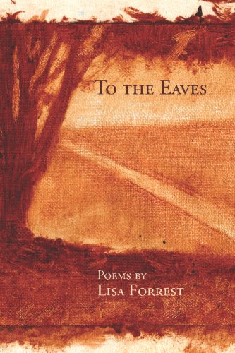To The Eaves: Forrest, Lisa A., Forrest, Lisa: 9781934289877: Amazon ...