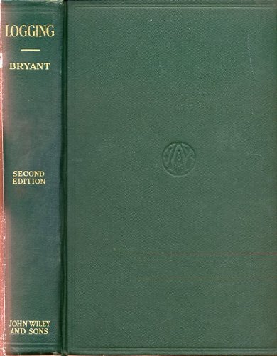 Logging: The Principles and General Methods of Operation in theUnited ...