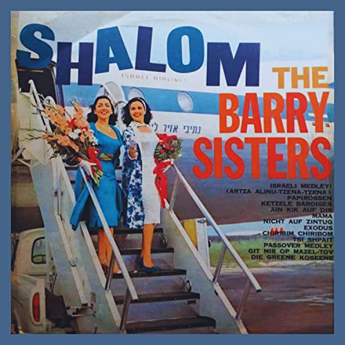 Play Shalom by The Barry Sisters on Amazon Music