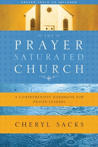 By Cheryl Sacks - The Prayer Saturated Church (Design for Discipleship ...