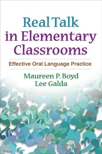 Amazon.com: Real Talk in Elementary Classrooms: Effective Oral Language ...