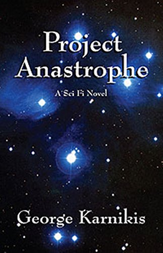 Project Anastrophe: A Sci Fi Novel (English Edition) eBook : George ...
