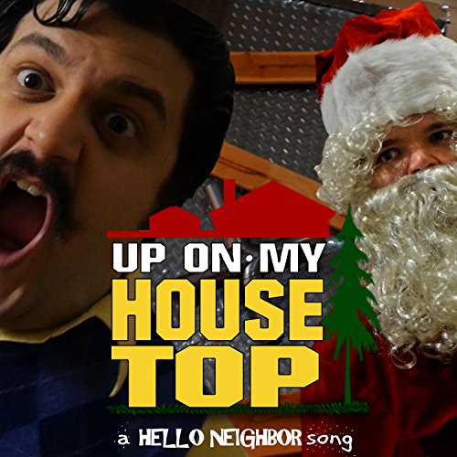 Amazon Music - Random EncountersのUp on My Housetop: a Hello Neighbor ...