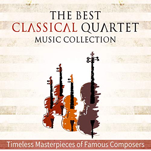 Amazon MusicでVARIOUS ARTISTSのThe Best Classical Quartet Music ...