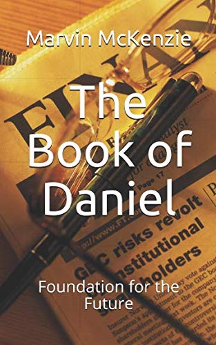 The Book of Daniel: Foundation for the Future (Bible Study Series ...