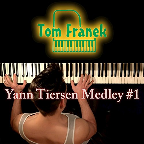Amazon MusicでTom FranekのYann Tiersen Piano Medley #1を再生する