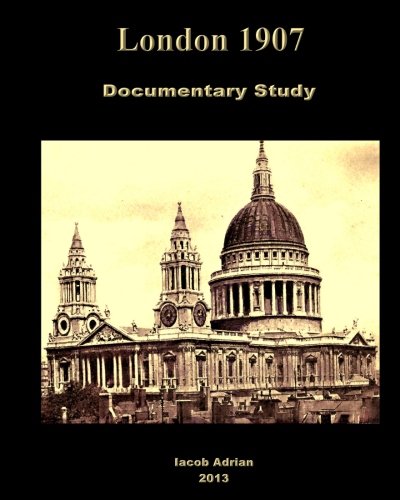 Amazon.com: London 1907: Documentary Study: 9781490596358: Adrian ...