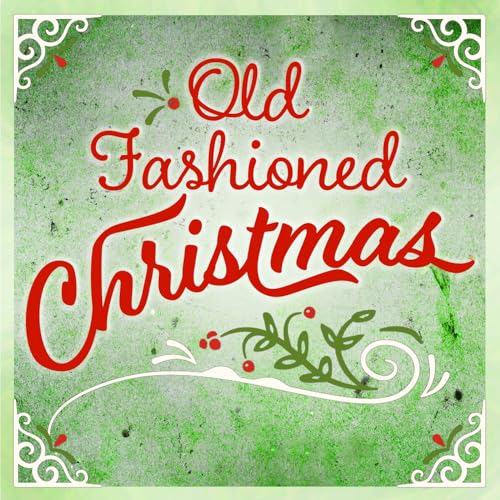 Play Old-Fashioned Christmas by VARIOUS ARTISTS on Amazon Music