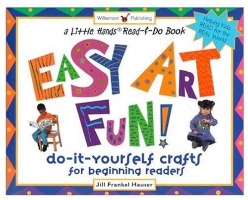 Easy Art Fun!: Do-It-Yourself Crafts for Beginning Readers (Little ...