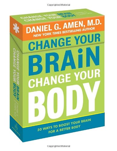 Change Your Brain, Change Your Body Deck: 50 Ways to Boost Your Brain ...