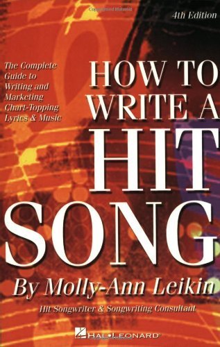 How To Write Hit Song: Leikin, Molly Ann: 9780634028090: Amazon.com: Books