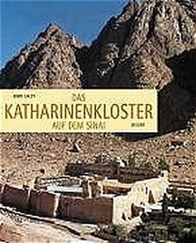 Das Katharinenkloster auf dem Sinai : Galey, John, Weitzmann, Galey ...