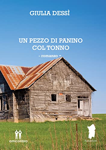 Un pezzo di panino col tonno eBook : Dessì, Giulia : Amazon.it: Libri