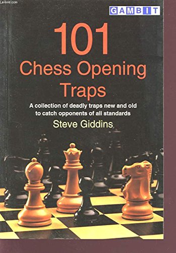 101 Chess Opening Traps: Giddins, Steve: 9781901983135: Amazon.com: Books