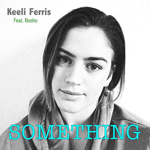 Play Something (feat. Bosho) by Keeli Ferris on Amazon Music Unlimited