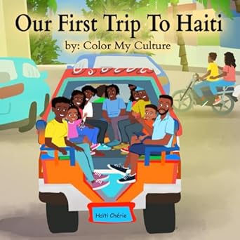 Amazon.com: Our First Trip To Haiti: Educational Book For Kids ...