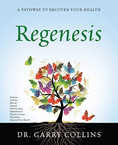 Regenesis: A Pathway to Recover Your Health - Kindle edition by Collins ...