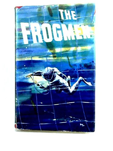 The Frogmen: Unknown Author: Amazon.com: Books