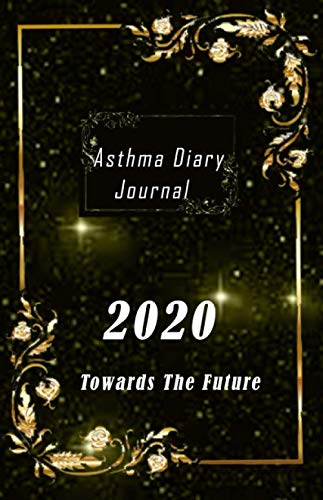Asthma Diary Journal 2020 Towards The Future: 1 Year undated Asthma ...