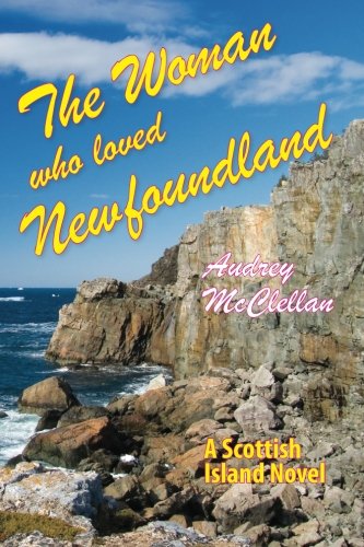 Amazon.co.jp: The Woman Who Loved Newfoundland : McClellan, Audrey: 洋書