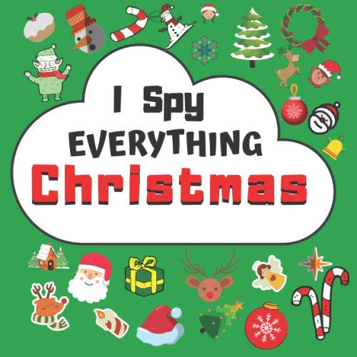 I Spy Everything Christmas: I spy a book of picture riddles Fun ...