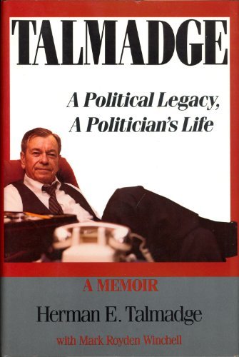 Talmadge: A Political Legacy, a Politician's Life : A Memoir: Talmadge ...