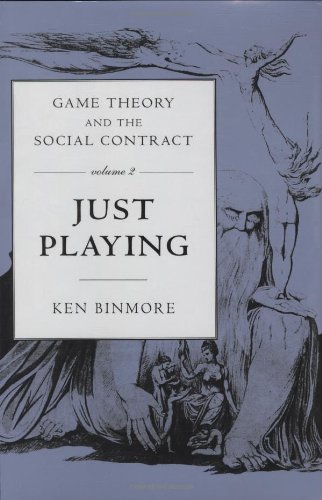 Game Theory and the Social Contract, Vol. 2: Just Playing (Economic ...