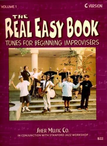 The Real Easy Book: Tunes for Beginning Improvisers Volume 1 (C Version ...