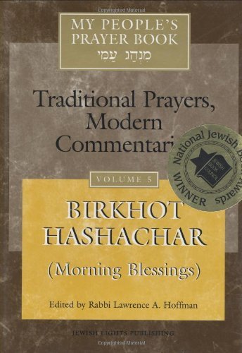 My People's Prayer Book, Vol. 5 : 'Birkhot Hashachar' (Morning ...