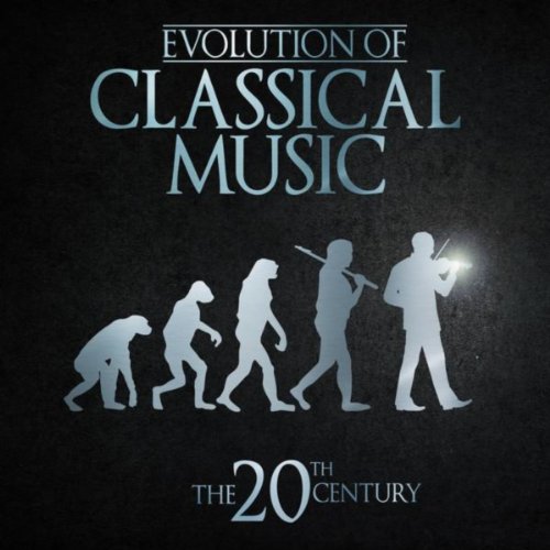 Amazon MusicでVARIOUS ARTISTSのEvolution of Classical Music: The 20th ...