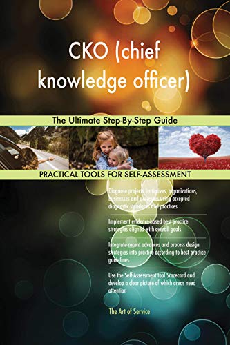 CKO (chief knowledge officer) The Ultimate Step-By-Step Guide eBook ...