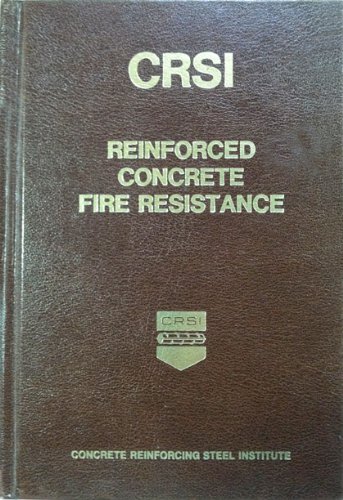 Reinforced Concrete Fire Resistance: CRSI: Amazon.com: Books