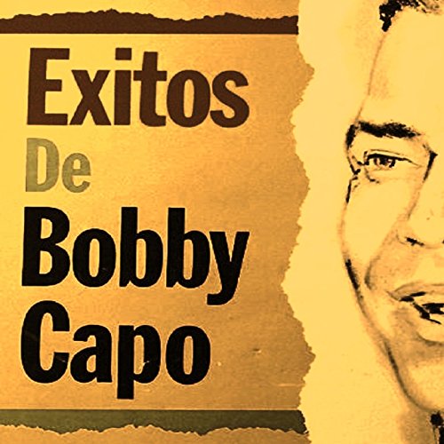 Écouter Exitos de Bobby Capo sur Amazon Music