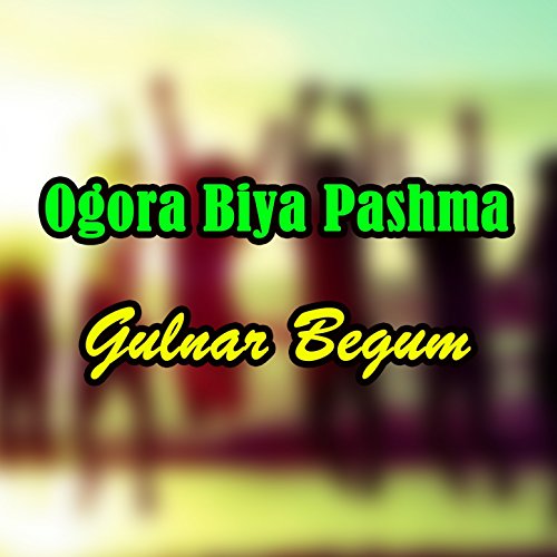 Amazon.com: Ogora Biya Pashma : Gulnar Begum: Digital Music